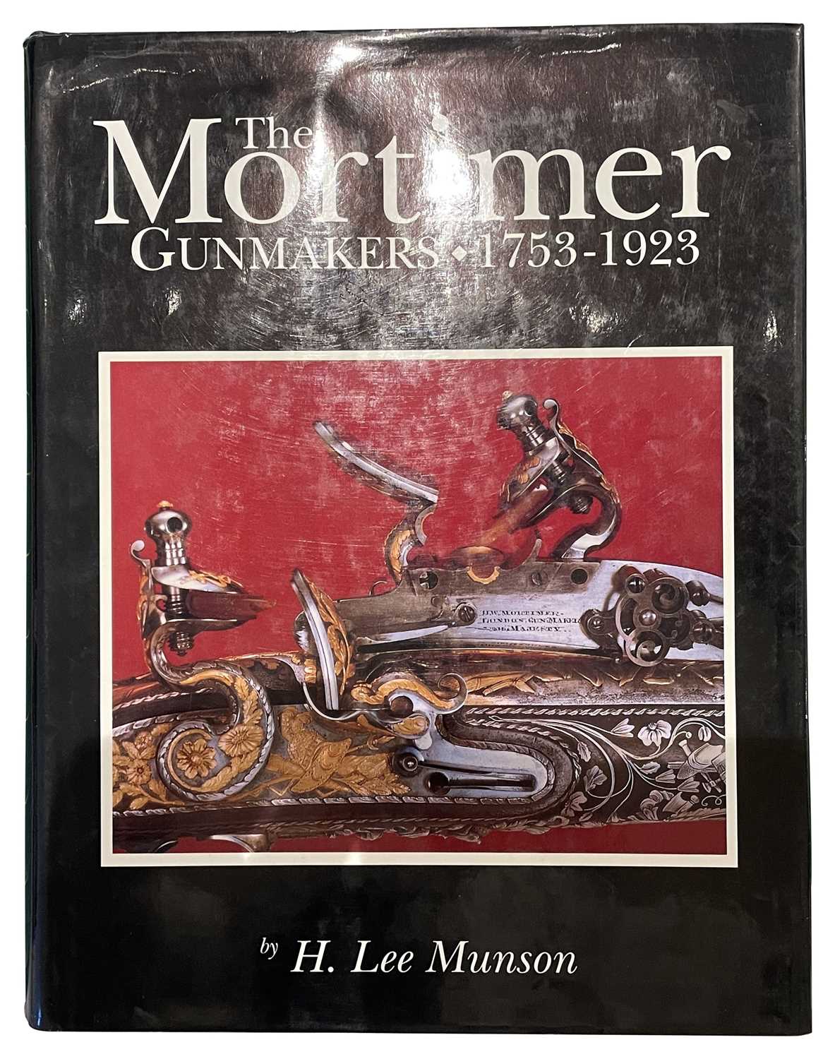Lot 538 - LEE MUNSON, H.: THE MORTIMER GUNMAKERS