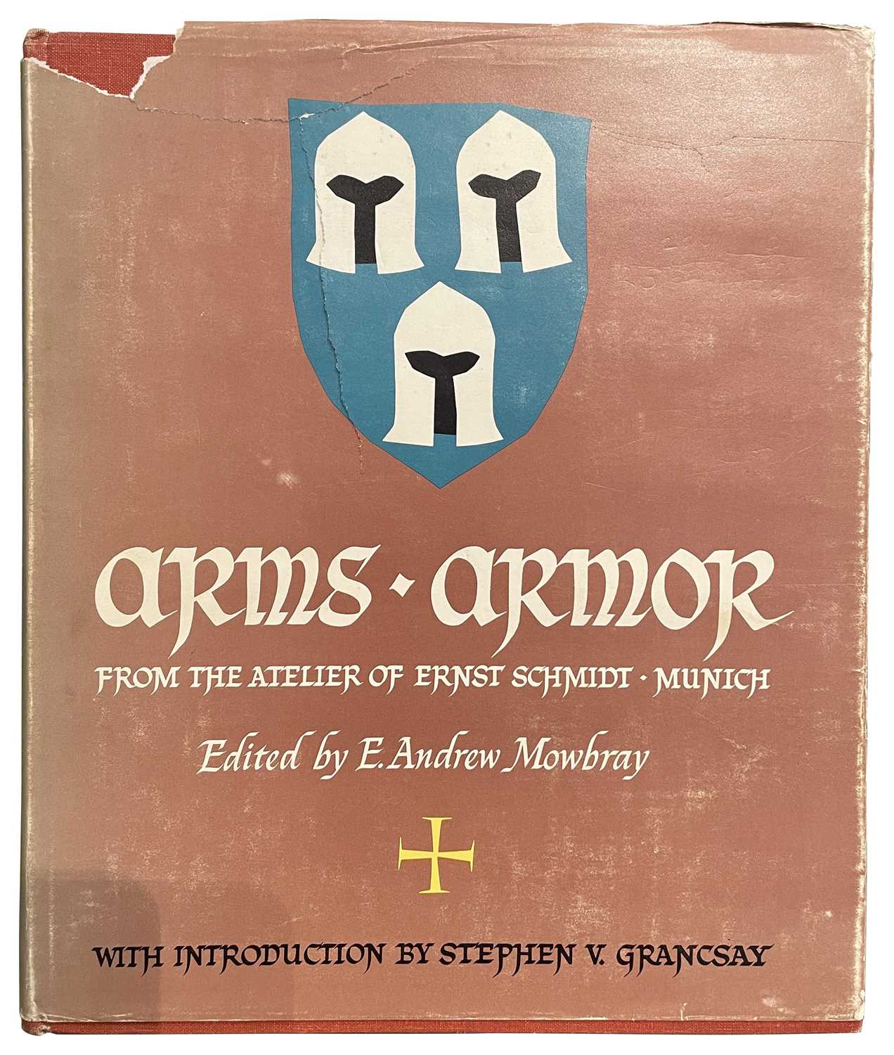 Lot 608 - MOWBRAY, E. ANDREW: ARMS AND ARMOR FROM THE